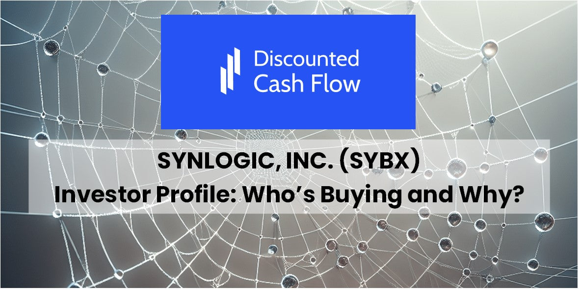 Exploring Synlogic, Inc. (SYBX): Who s Buying and Why? – DCFmodeling.com