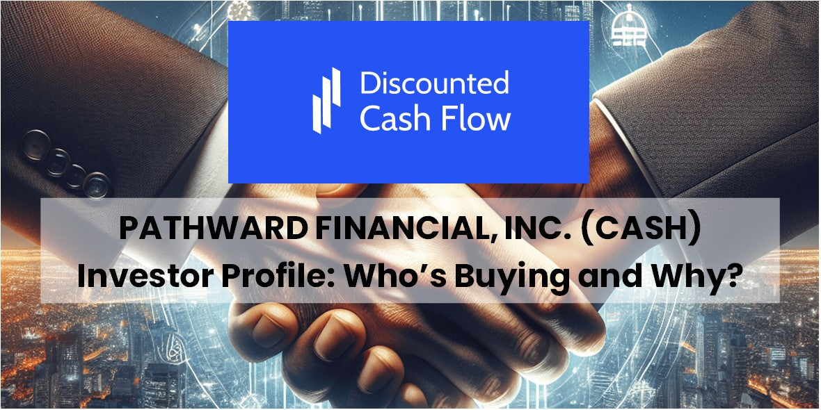 Exploring Pathward Financial, Inc. (CASH): Who s Buying and Why ...