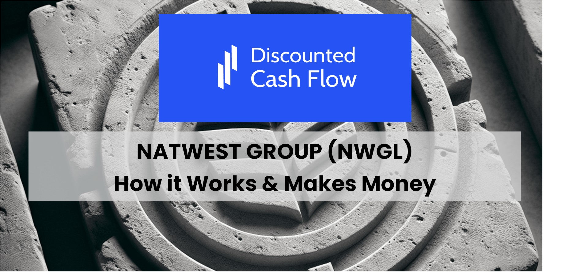 NatWest Group (NWGL): history, ownership, mission, how it works & makes money – DCFmodeling.com