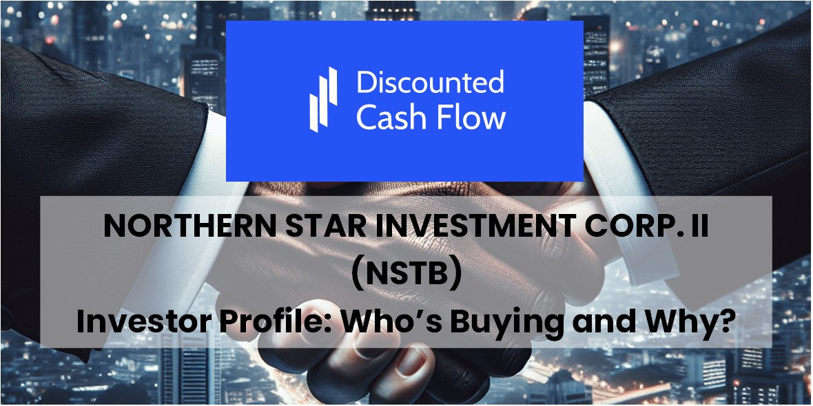 Exploring Northern Star Investment Corp. II (NSTB): Who s Buying and ...