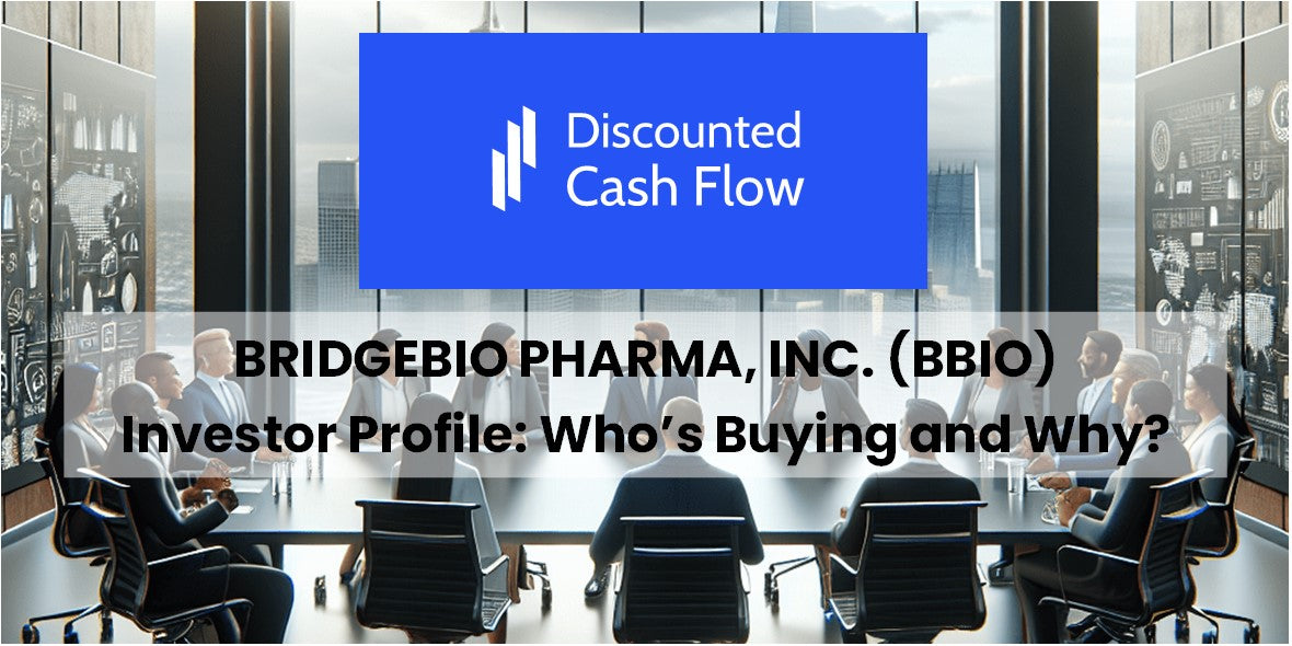 Explorando Bridgebio Pharma, Inc. (BBIO): ¿Quién está comprando y por ...
