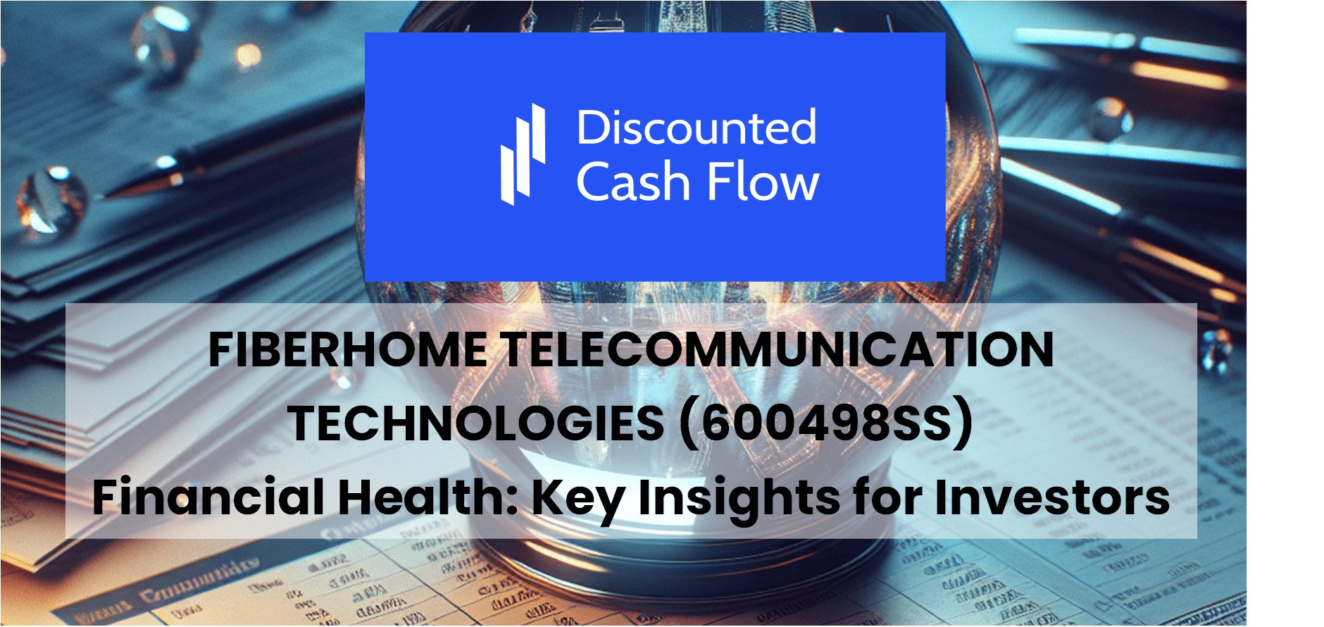 Breaking Down Fiberhome Telecommunication Technologies (600498SS ...