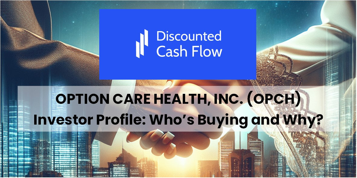 Exploring Option Care Health, Inc. (OPCH): Who s Buying and Why ...