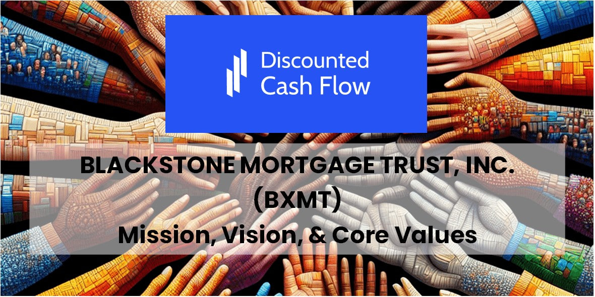 Mission Statement, Vision, & Core Values (2025) of Blackstone Mortgage ...