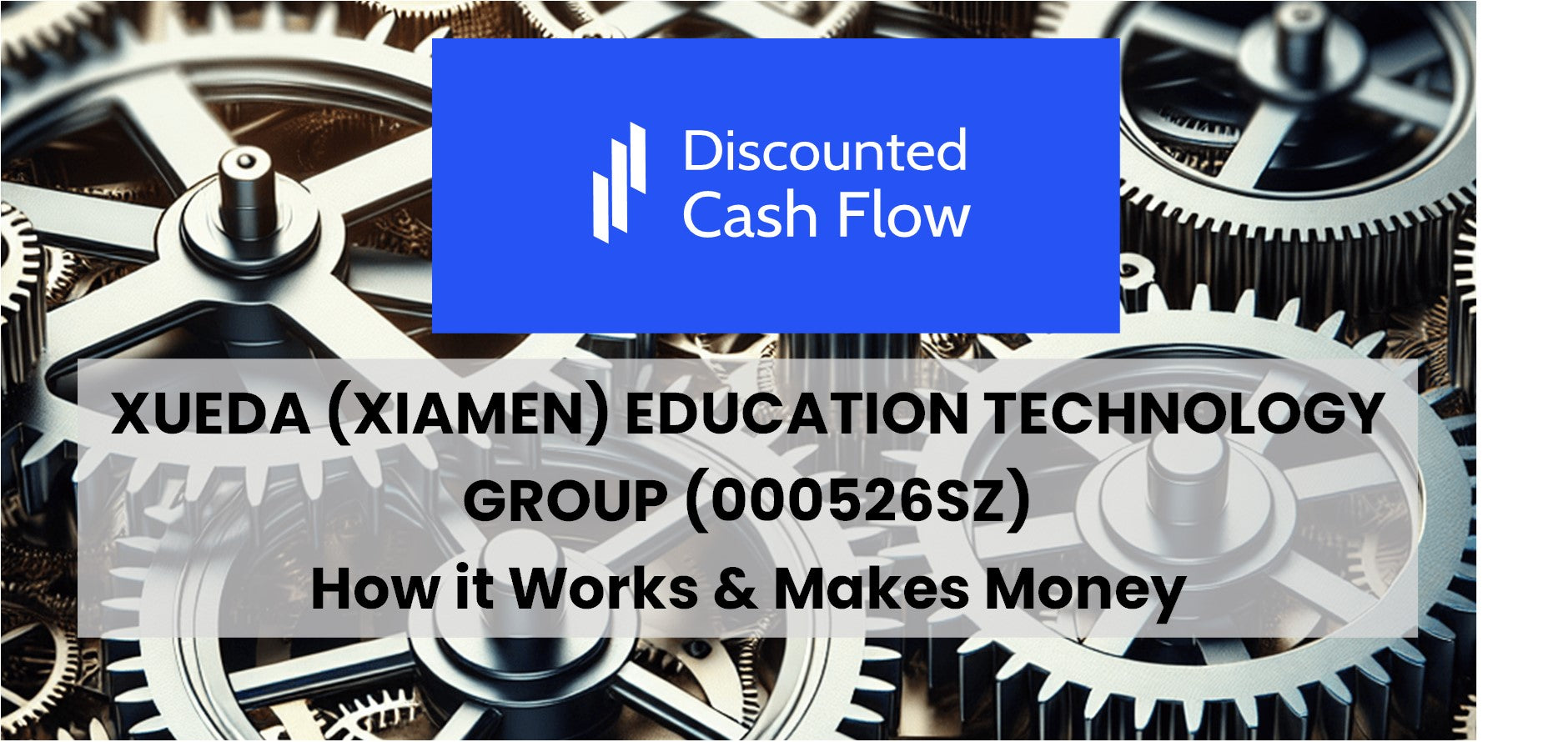 Xueda (Xiamen) Education Technology Group (000526SZ): history ...