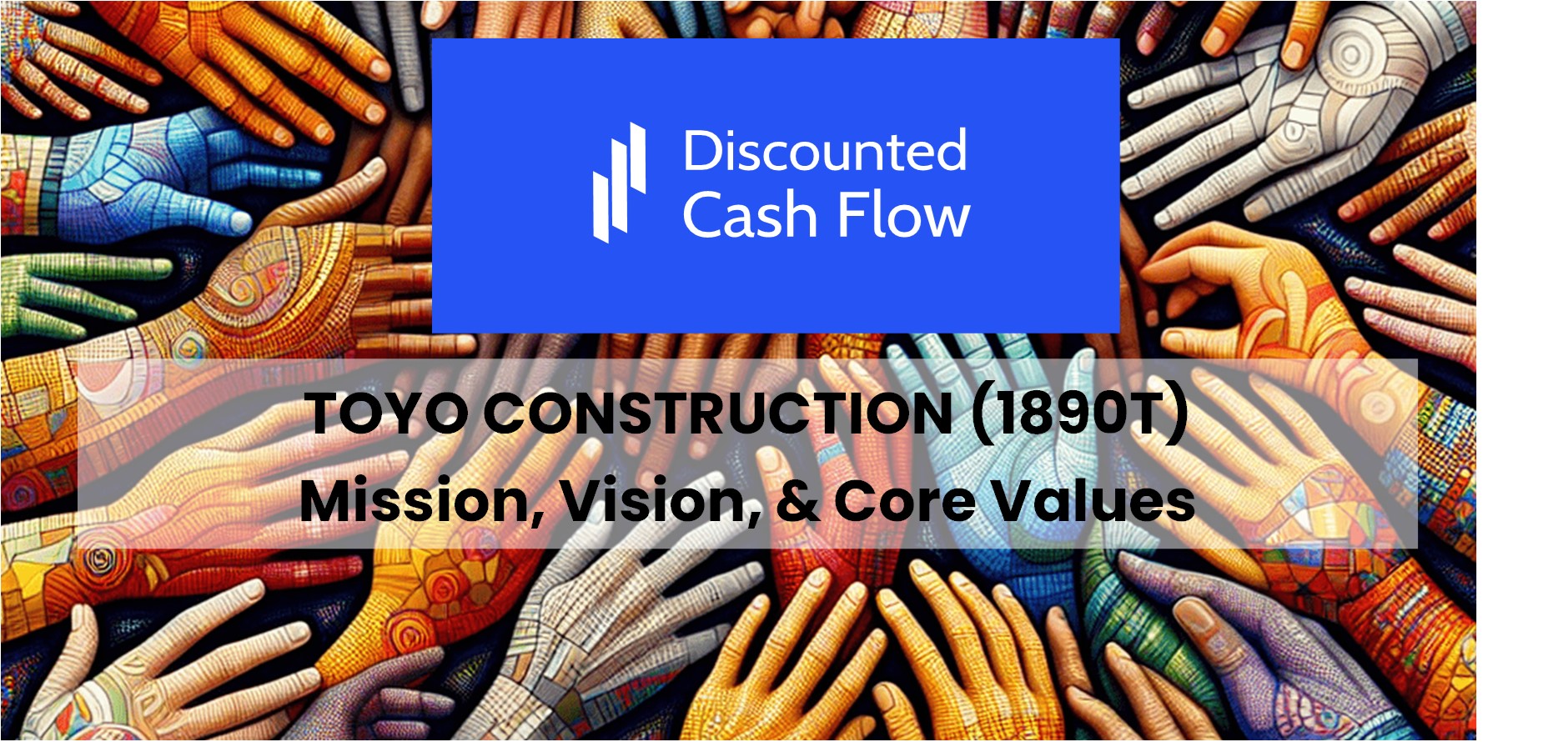 Mission Statement, Vision, & Core Values (2025) of Toyo Construction ...