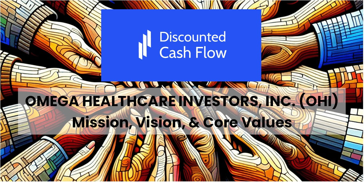 Mission Statement, Vision, & Core Values (2025) of Omega Healthcare ...