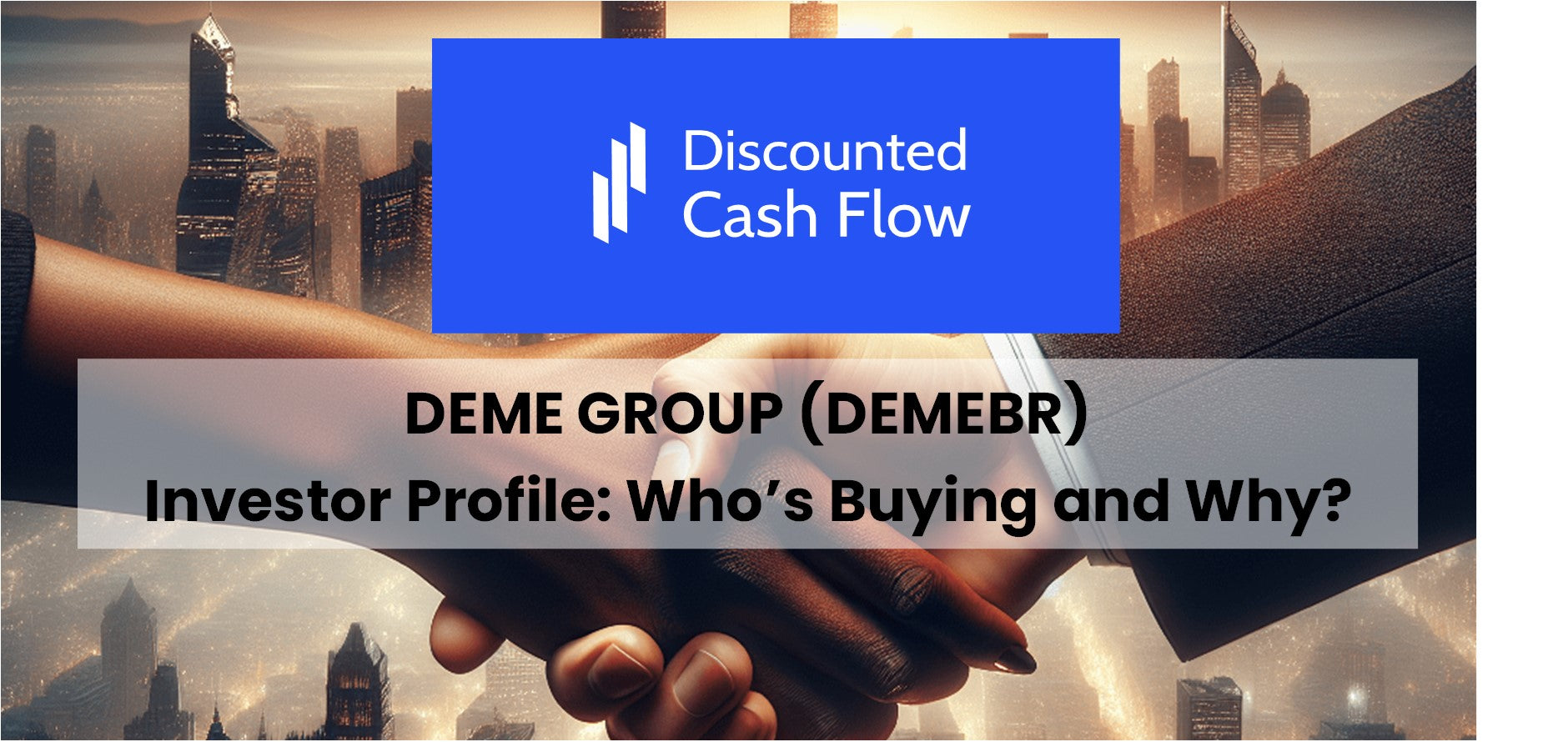 Explorando Deme Group (Demebr): ¿Quién está comprando y por qué? – DCF ...
