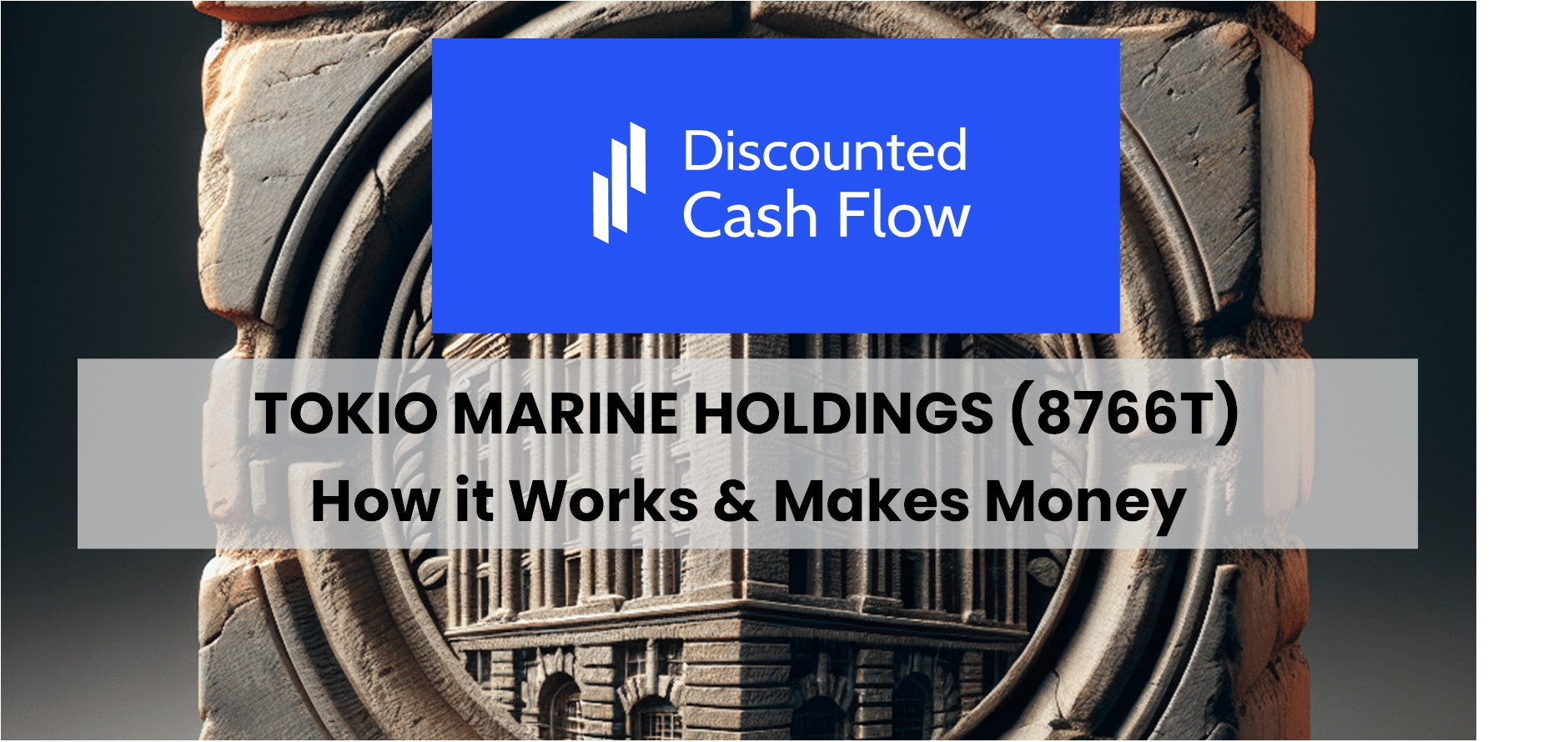 Tokio Marine Holdings (8766T): history, ownership, mission, how it works & makes money ...