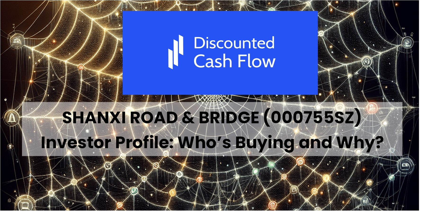Exploring Shanxi Road & Bridge (000755SZ): Who’s Buying and Why ...