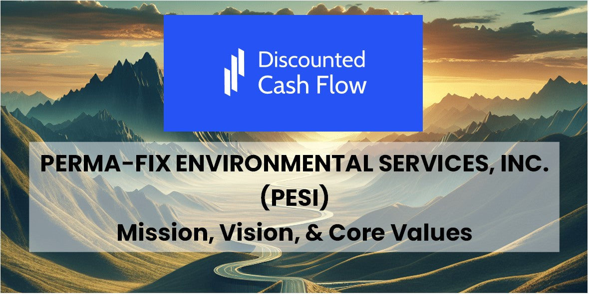 Mission Statement, Vision, & Core Values (2025) of Perma-Fix ...