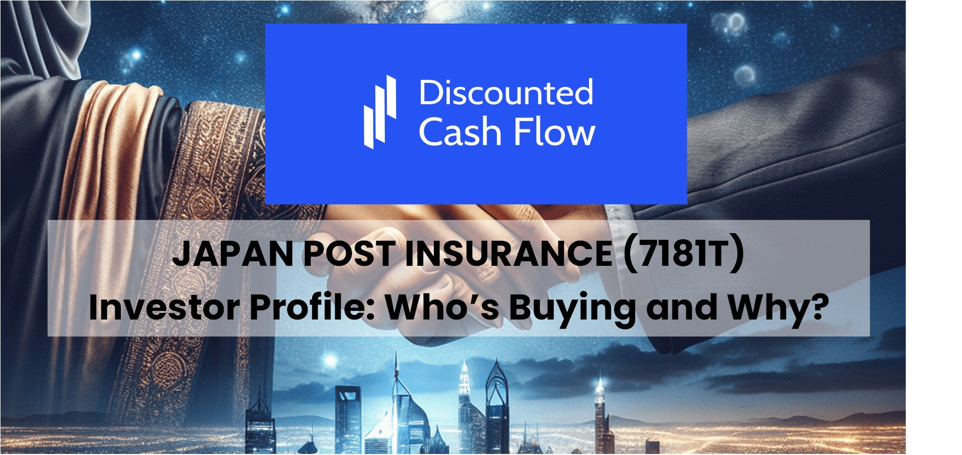 Exploring Japan Post Insurance (7181T): Who’s Buying and Why ...