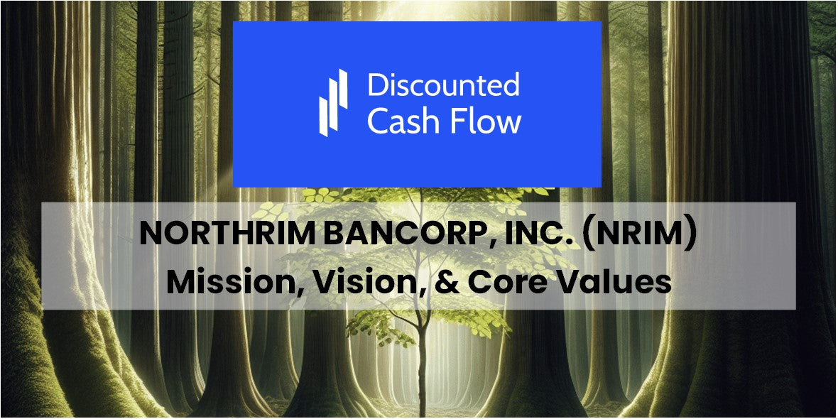 Mission Statement, Vision, & Core Values (2025) of Northrim BanCorp ...