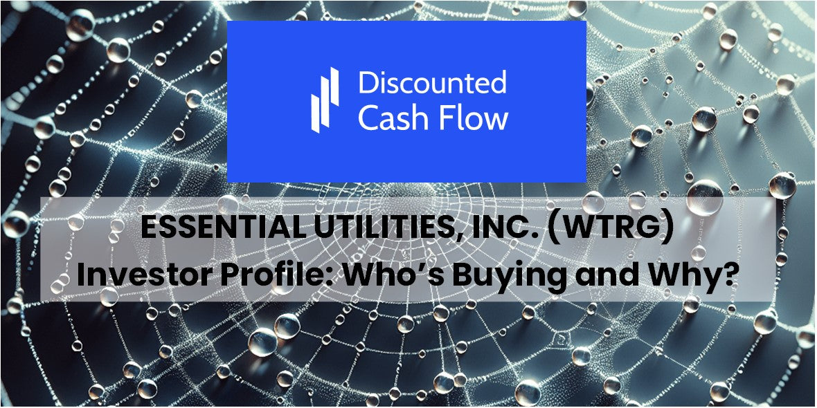Exploring Essential Utilities, Inc. (WTRG): Who s Buying and Why ...