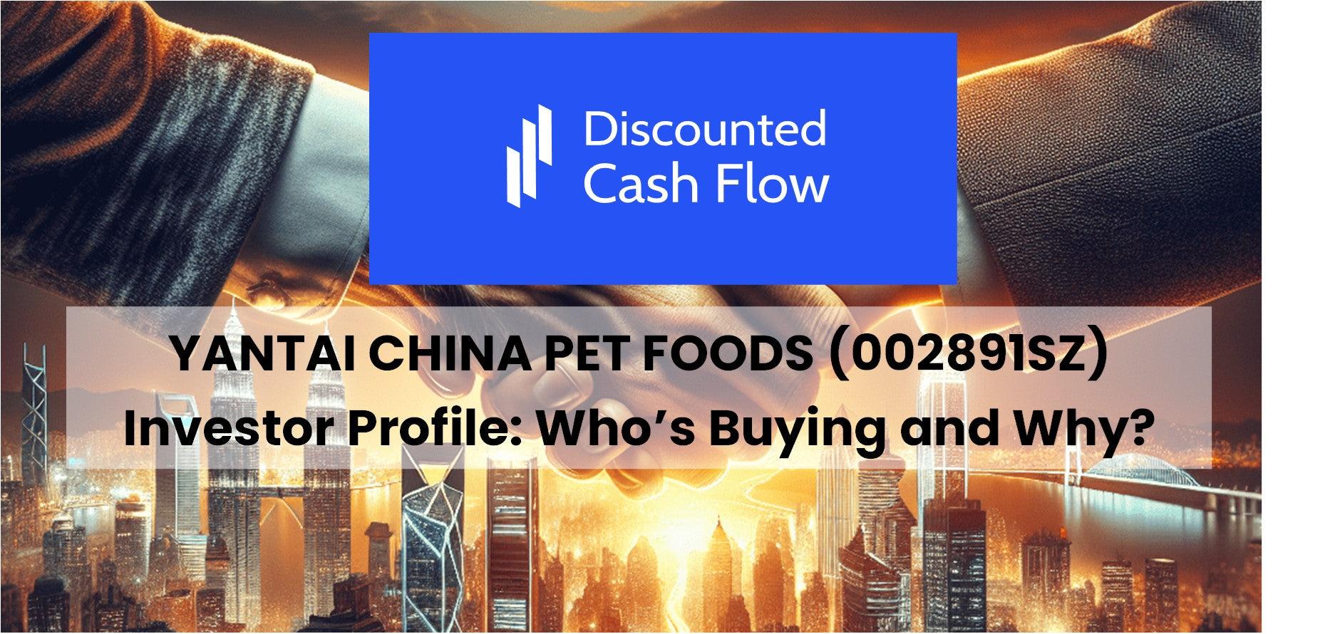 Exploring Yantai China Pet Foods (002891SZ): Who’s Buying and Why ...