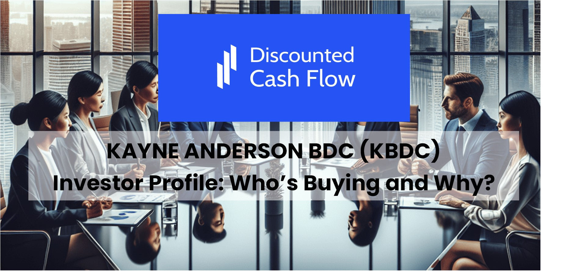 Exploring Kayne Anderson BDC (KBDC): Who’s Buying and Why ...