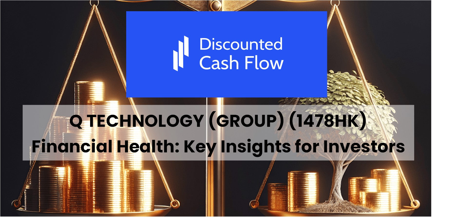 Breaking Down Q Technology (Group) (1478HK) Financial Health: Key ...