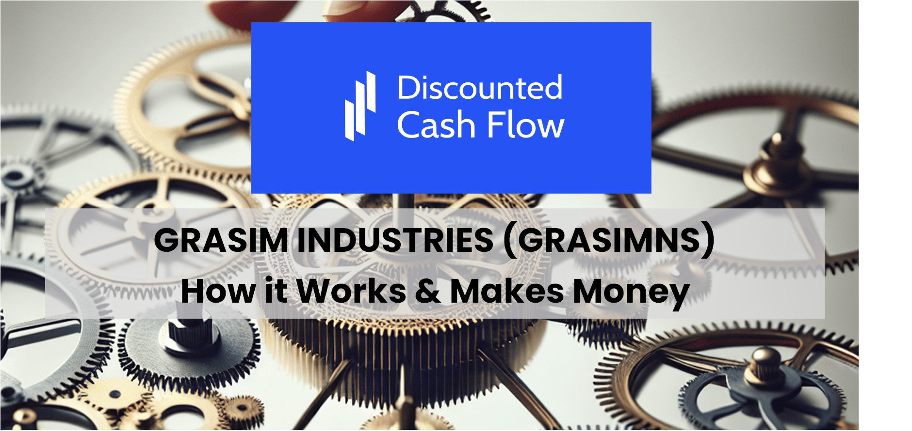 Grasim Industries (GRASIMNS): history, ownership, mission, how it works ...