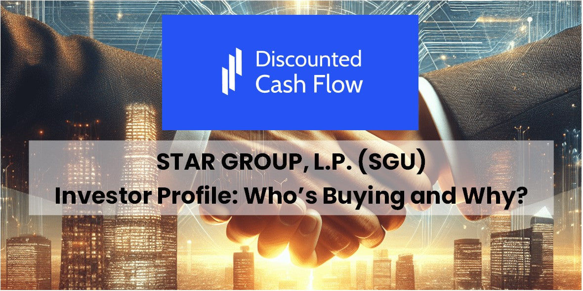 Exploring Star Group, L.P. (SGU): Who s Buying and Why? – DCFmodeling.com