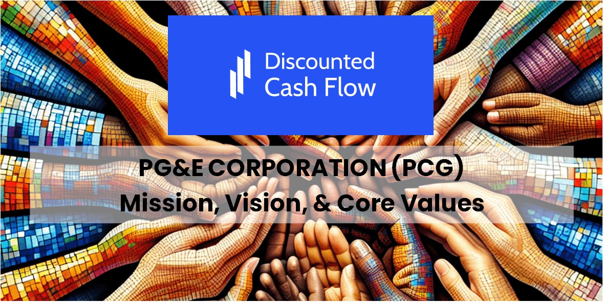 Mission Statement, Vision, & Core Values (2025) of PG&E Corporation ...