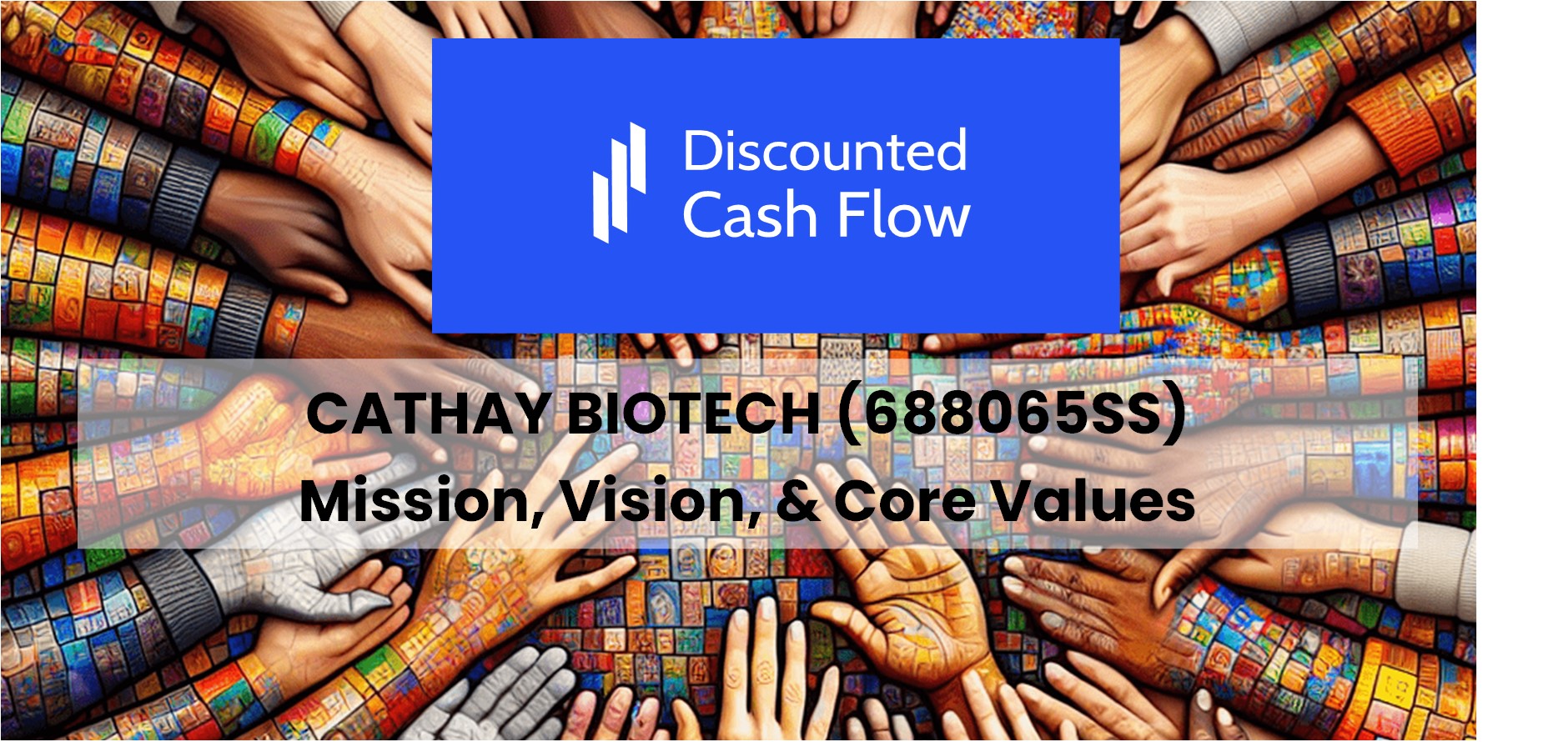 Mission Statement, Vision, & Core Values (2025) of Cathay Biotech ...