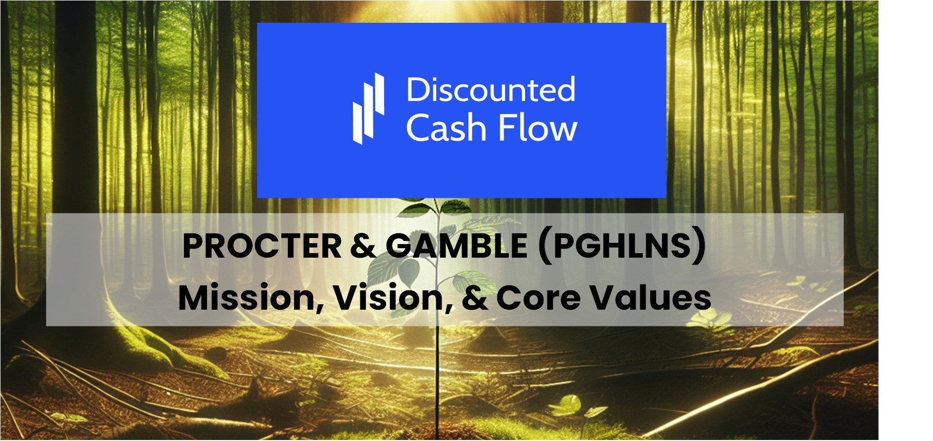 Mission Statement, Vision, & Core Values (2025) of Procter & Gamble ...