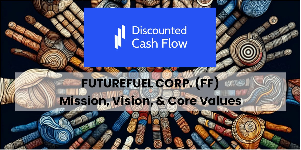 Mission Statement, Vision, & Core Values (2025) of FutureFuel Corp. (FF ...