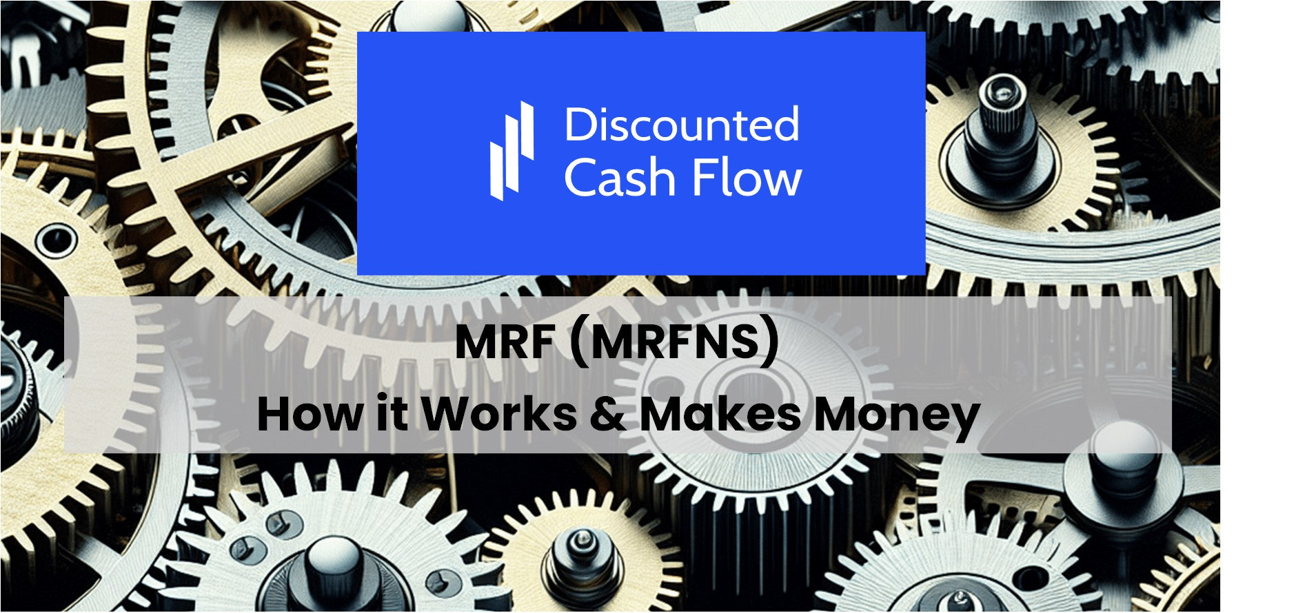 MRF (MRFNS): history, ownership, mission, how it works & makes money ...