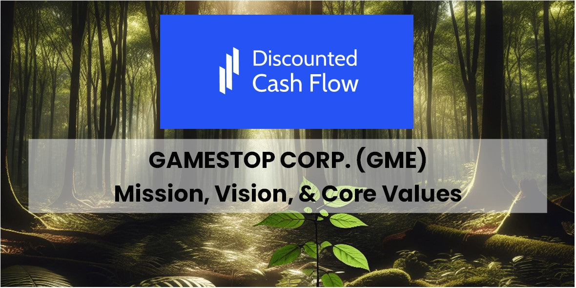 Mission Statement, Vision, & Core Values (2025) of GameStop Corp. (GME ...