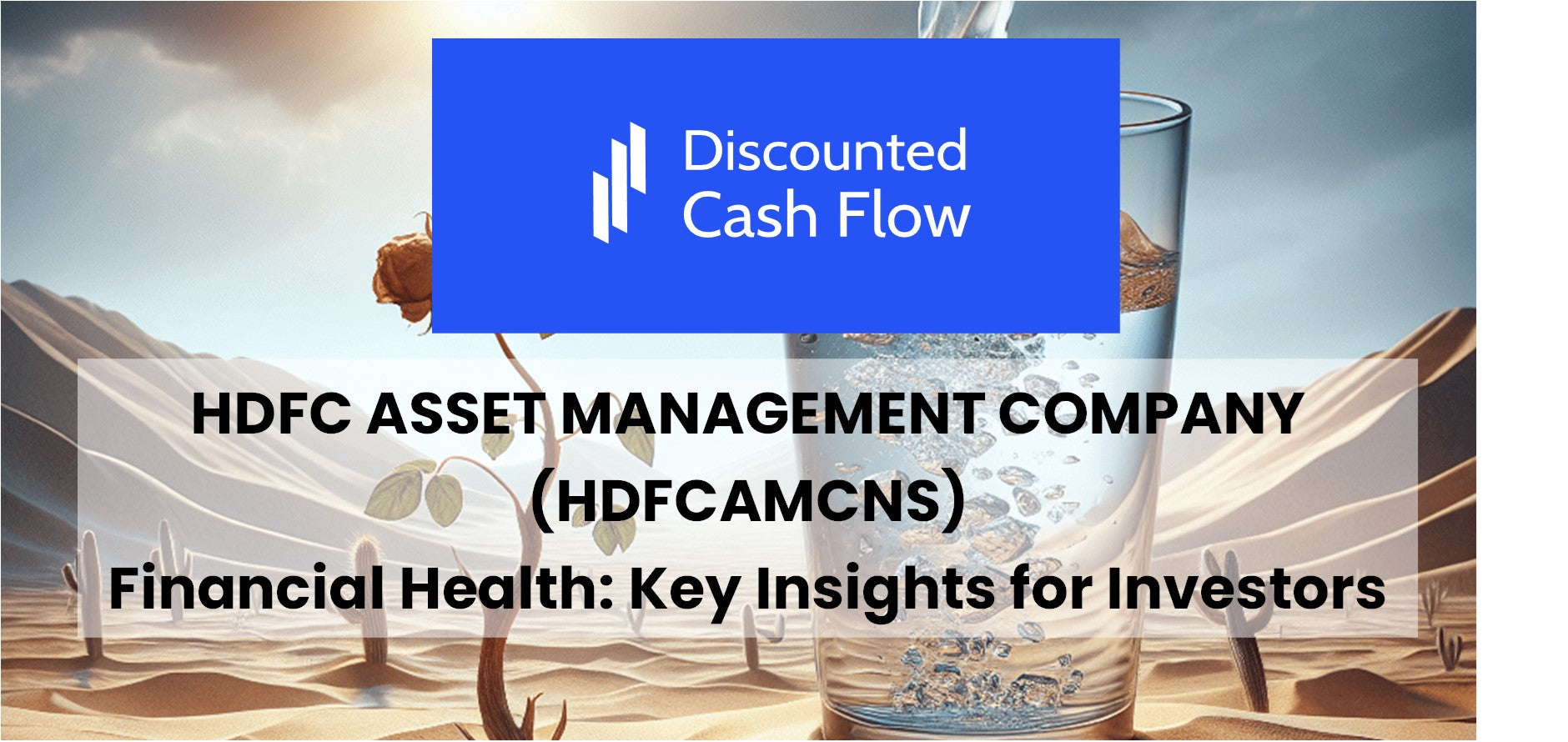 Breaking Down HDFC Asset Management Company (HDFCAMCNS) Financial ...