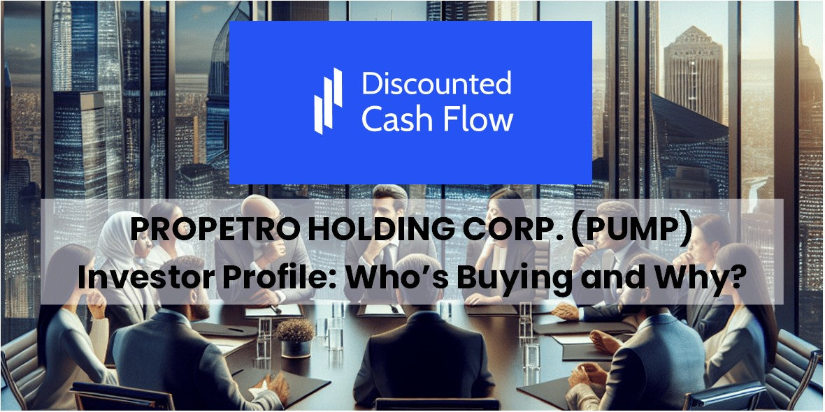 Exploring ProPetro Holding Corp. (PUMP): Who s Buying and Why ...