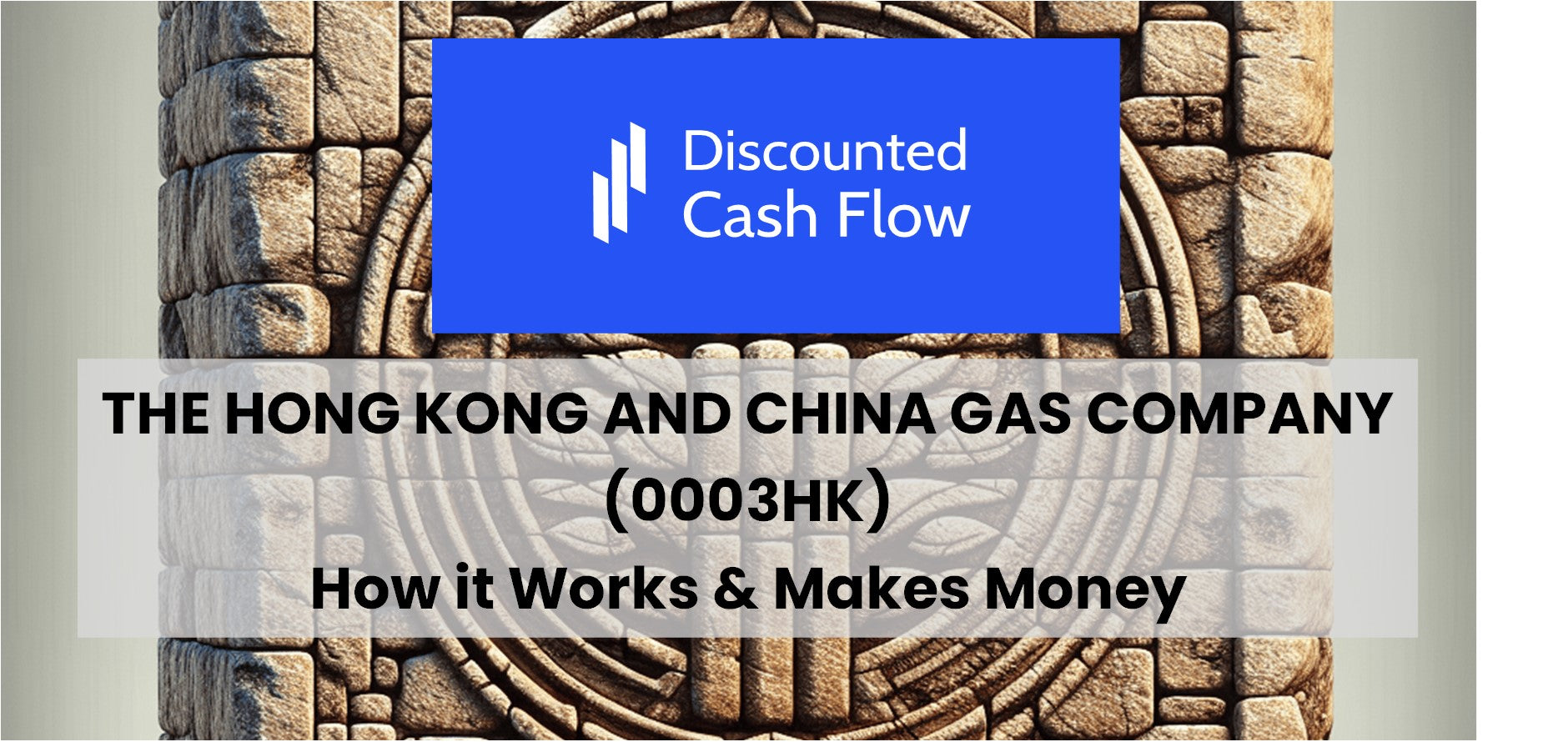 The Hong Kong and China Gas Company (0003HK): history, ownership, mission, how it works & makes ...