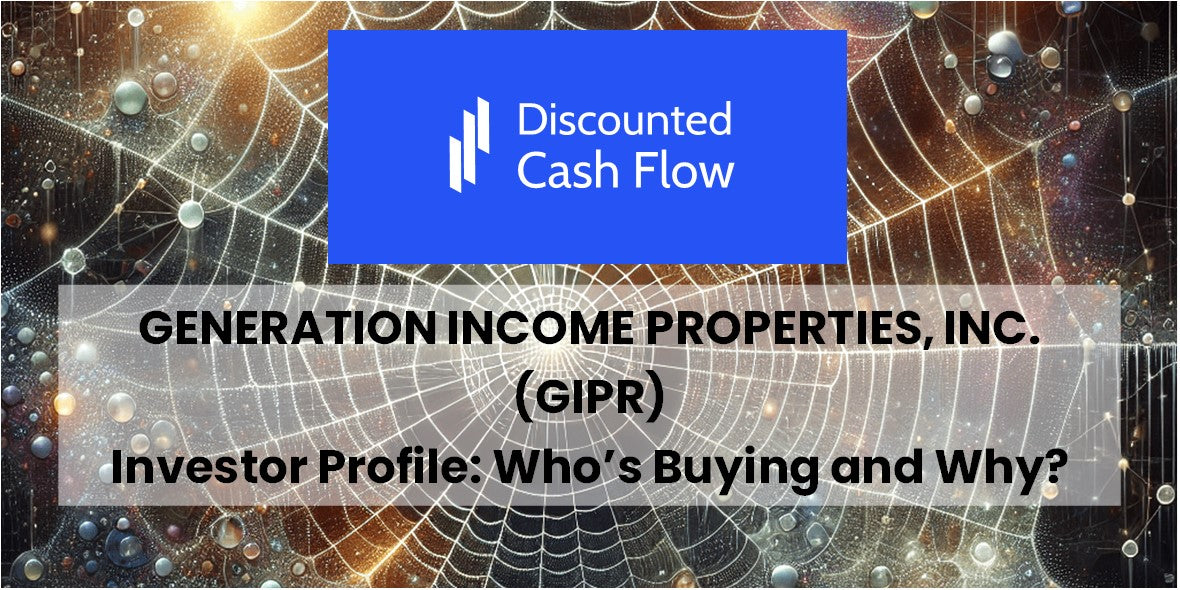 Exploring Generation Income Properties, Inc. (GIPR): Who s Buying and ...