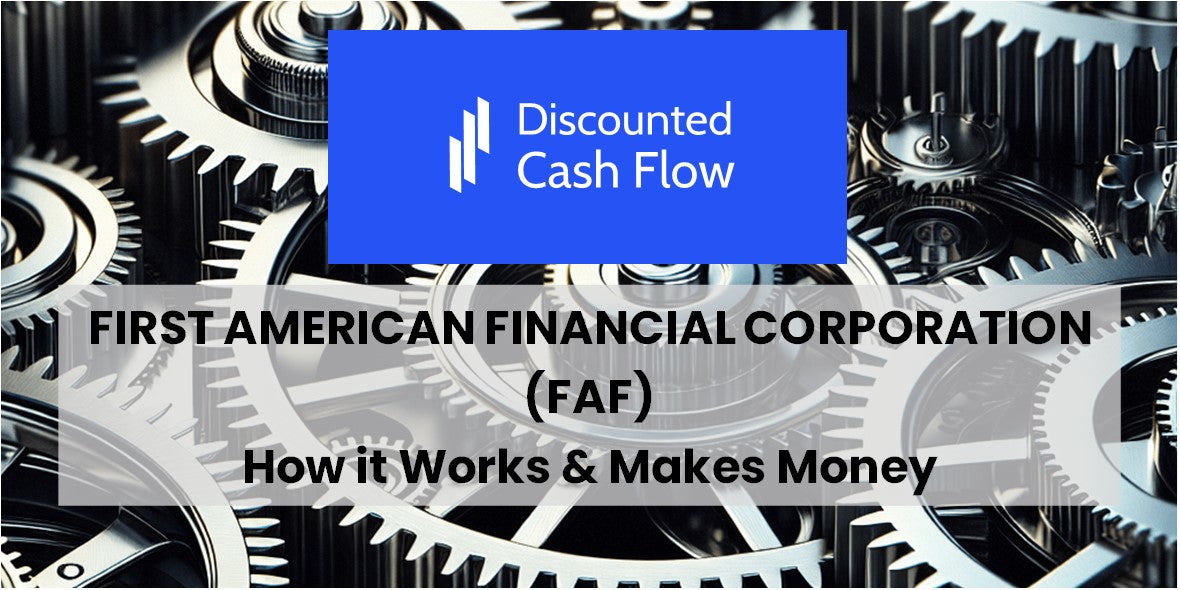 First American Financial Corporation (FAF): history, ownership, mission ...