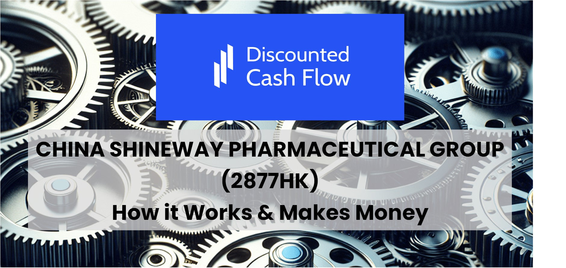 China Shineway Pharmaceutical Group (2877HK): history, ownership ...