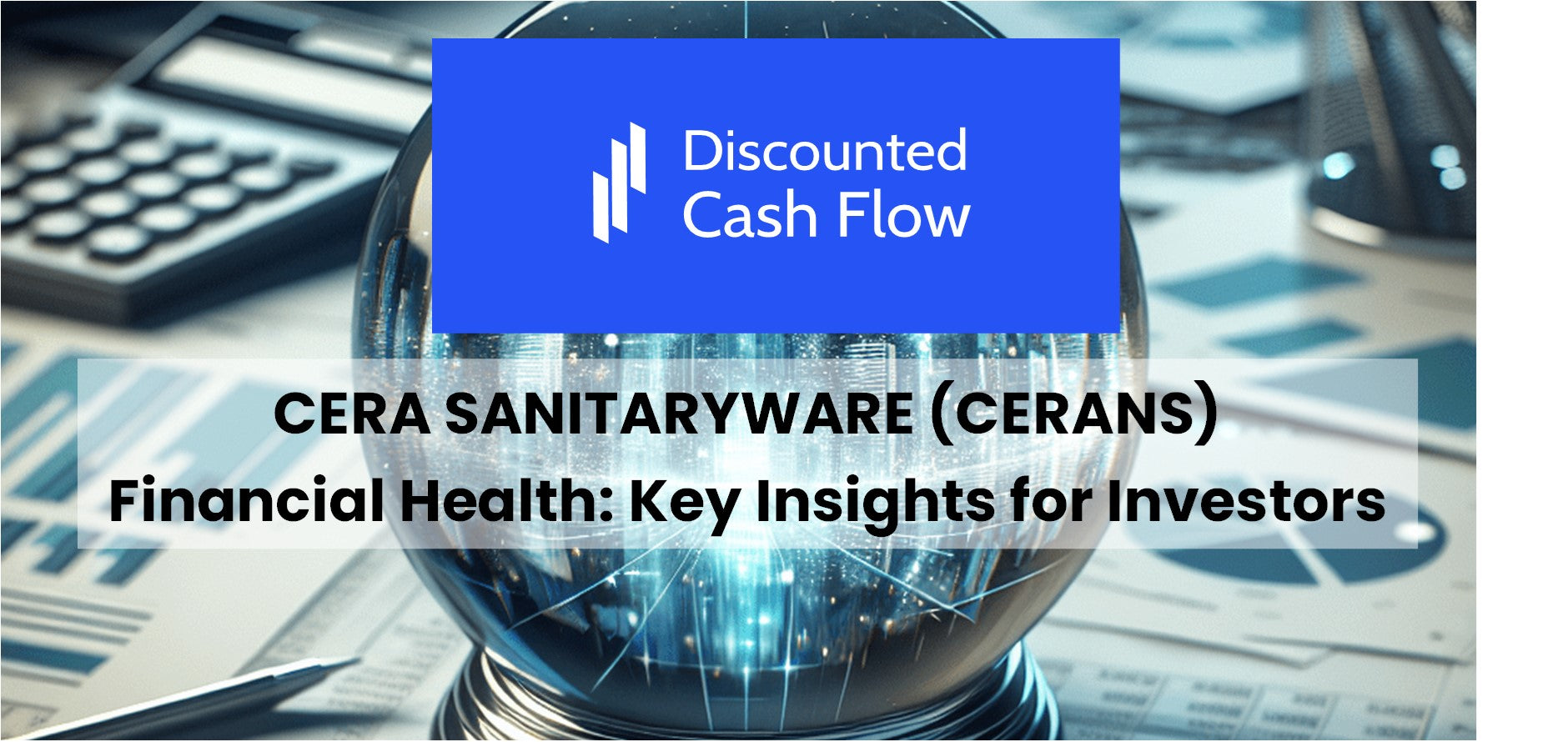 Breaking Down Cera Sanitaryware (CERANS) Financial Health: Key Insights ...