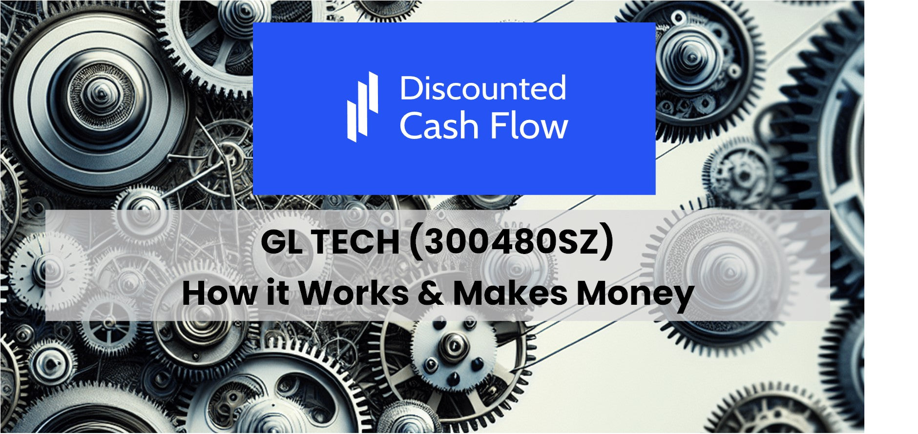 GL Tech (300480SZ): history, ownership, mission, how it works & makes ...