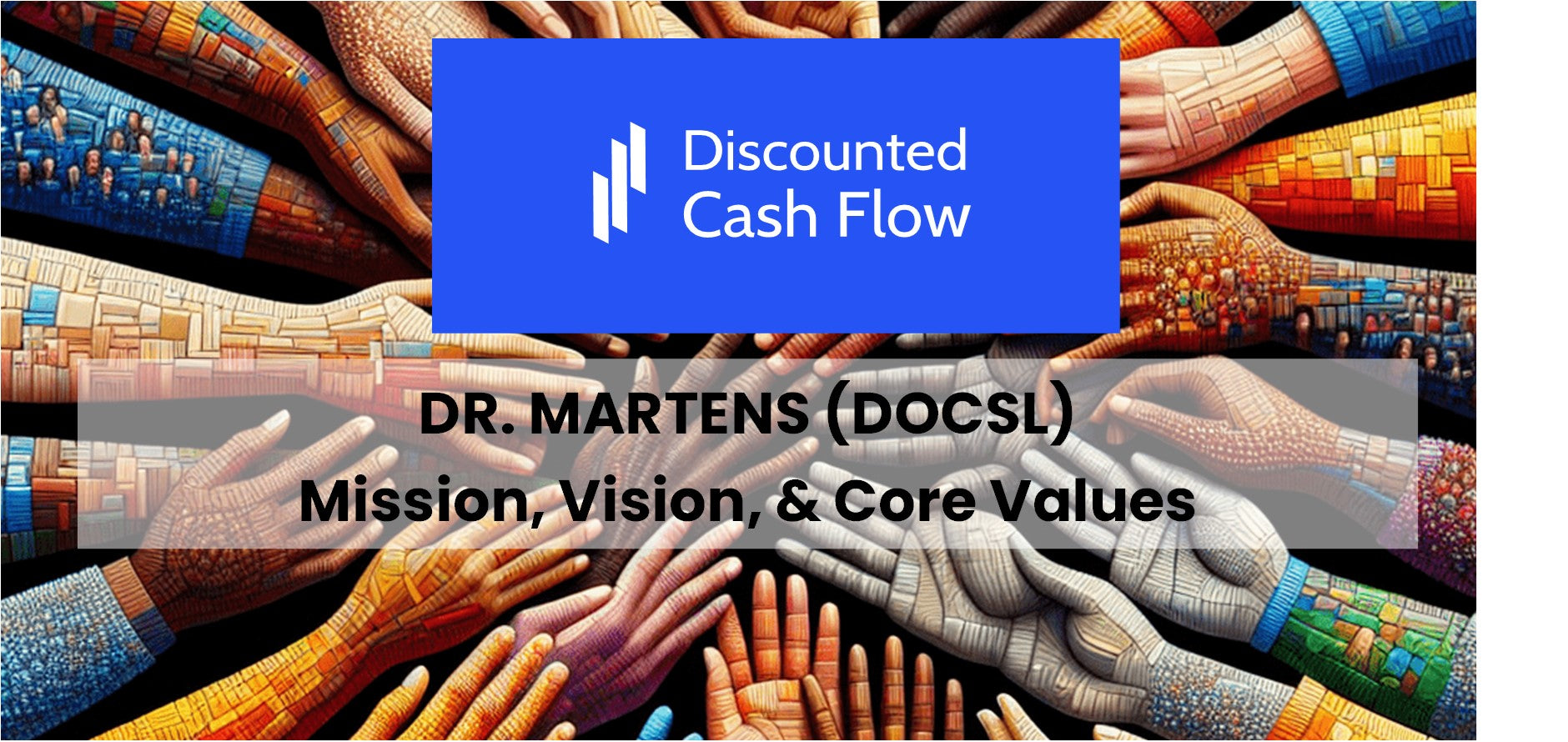 Mission Statement, Vision, & Core Values (2025) of Dr. Martens (DOCSL ...