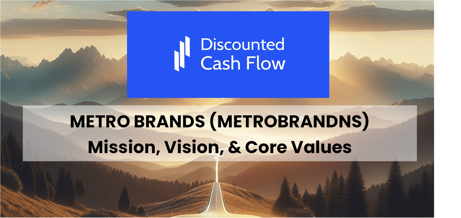 Mission Statement, Vision, & Core Values (2025) of Metro Brands ...