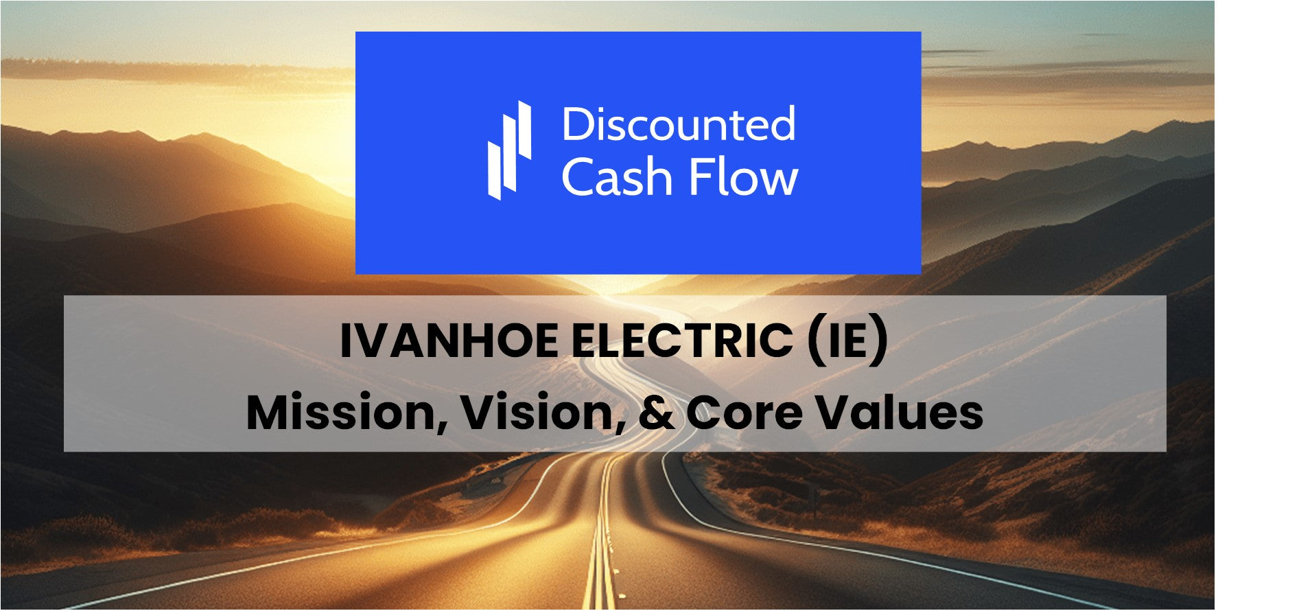 Mission Statement, Vision, & Core Values (2025) of Ivanhoe Electric (IE ...