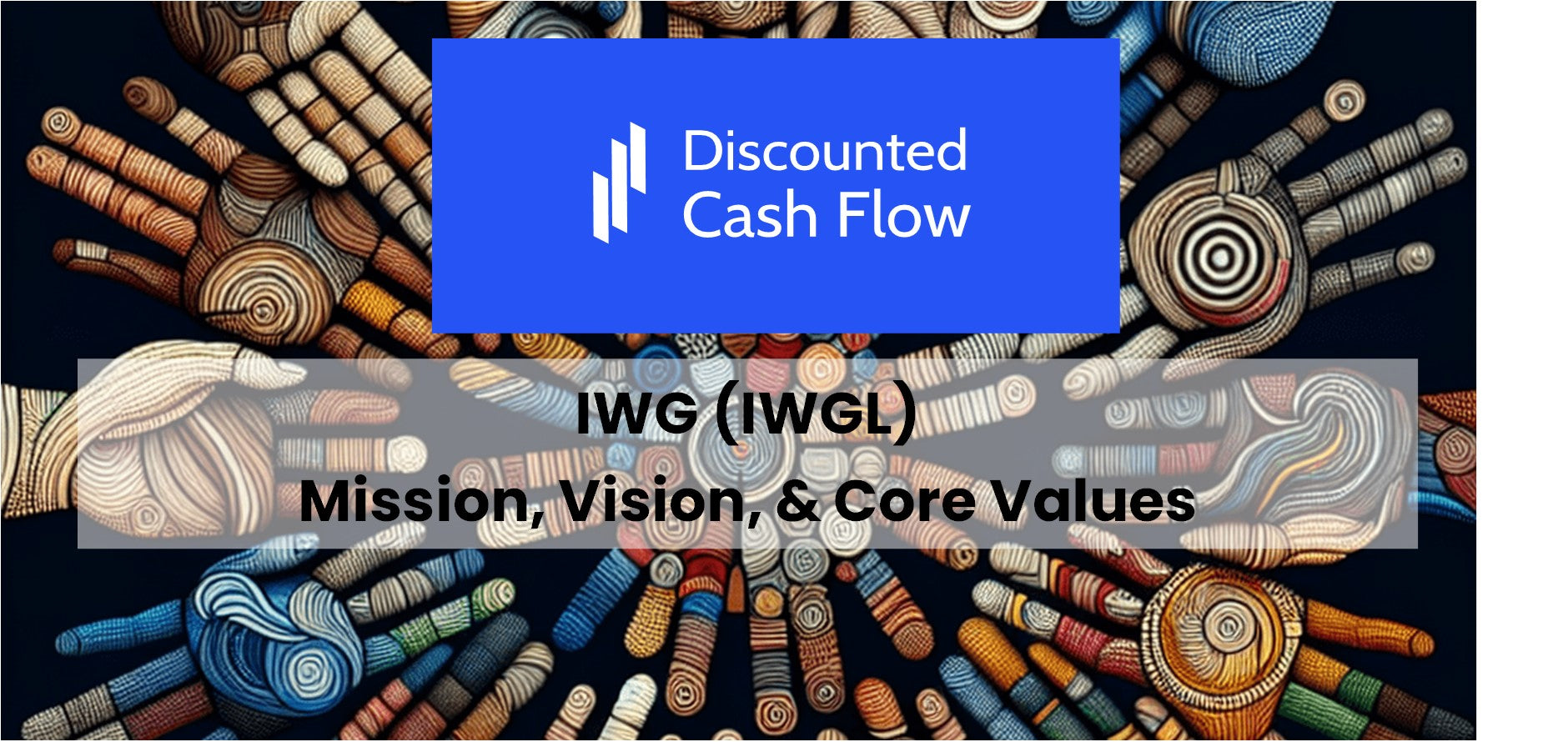 Mission Statement, Vision, & Core Values (2025) of IWG (IWGL) – DCFmodeling.com