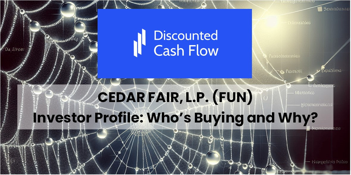 Exploring Cedar Fair, L.P. (FUN): Who s Buying and Why? – DCFmodeling.com