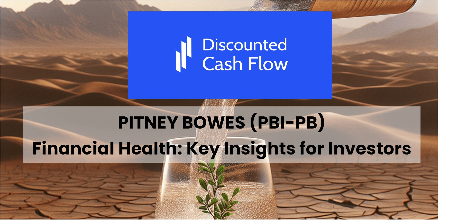 Breaking Down Pitney Bowes (PBI-PB) Financial Health: Key Insights for ...