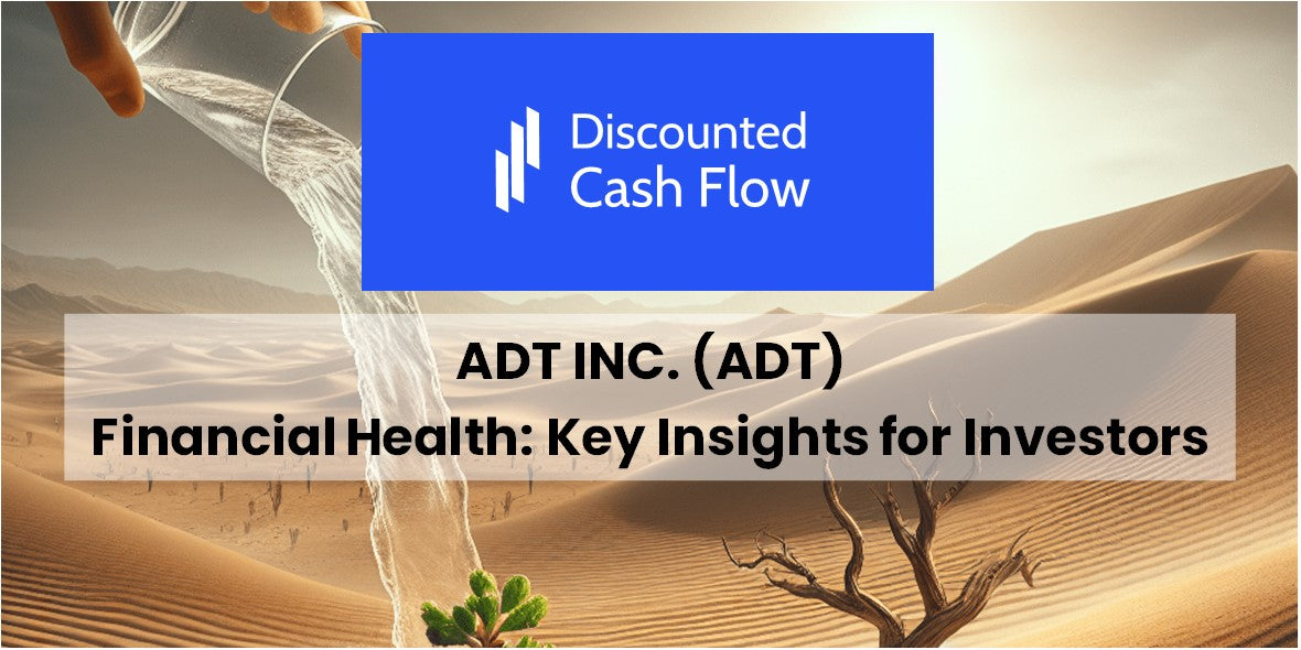 Breaking Down ADT Inc. (ADT): Key Insights for Investors – DCFmodeling.com