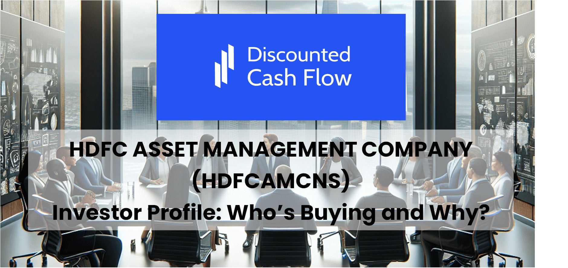 Exploring HDFC Asset Management Company (HDFCAMCNS): Who’s Buying and ...