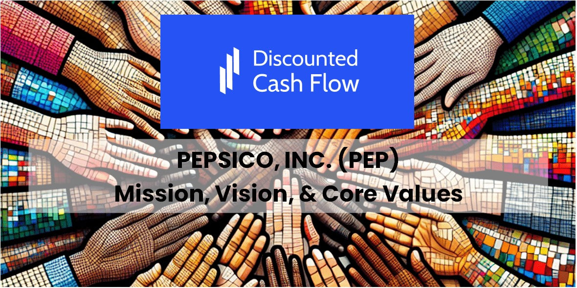 Mission Statement, Vision, & Core Values (2025) of PepsiCo, Inc. (PEP ...