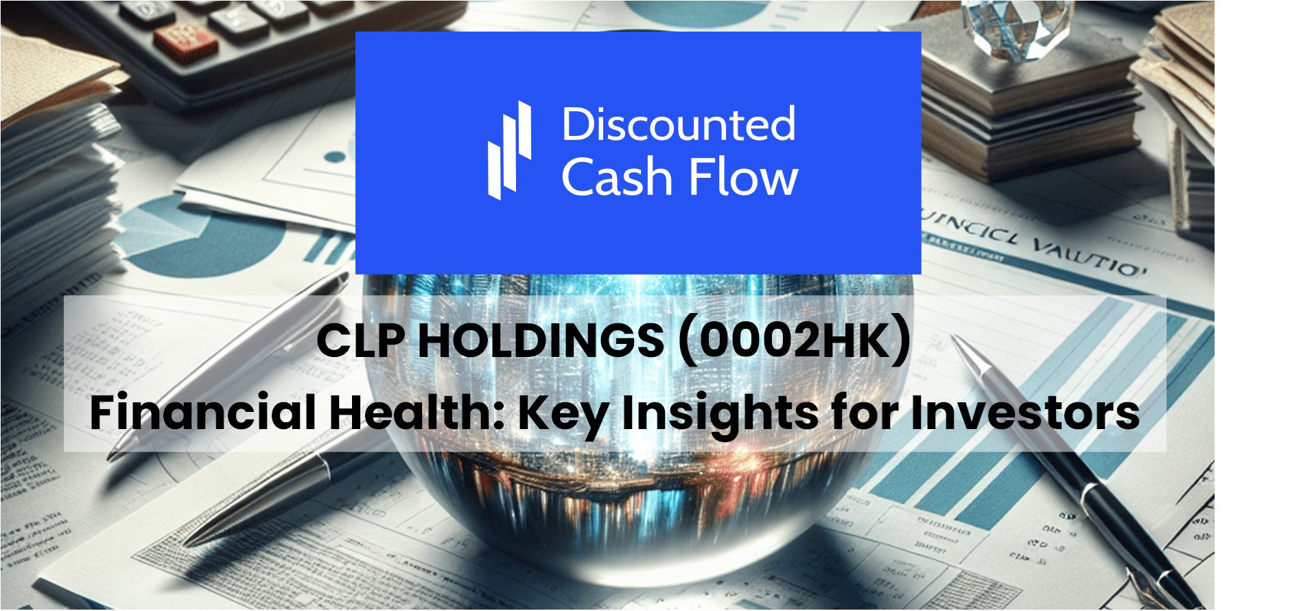 Breaking Down CLP Holdings (0002HK) Financial Health: Key Insights for ...