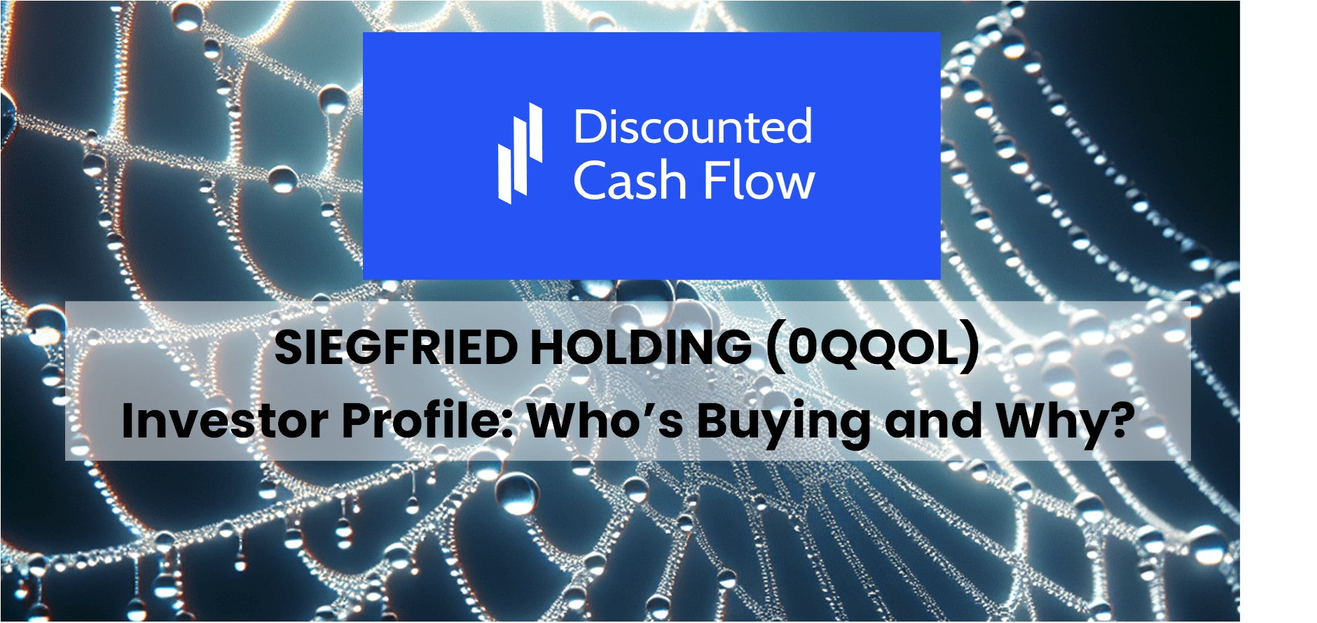Exploring Siegfried Holding (0QQOL): Who’s Buying and Why ...