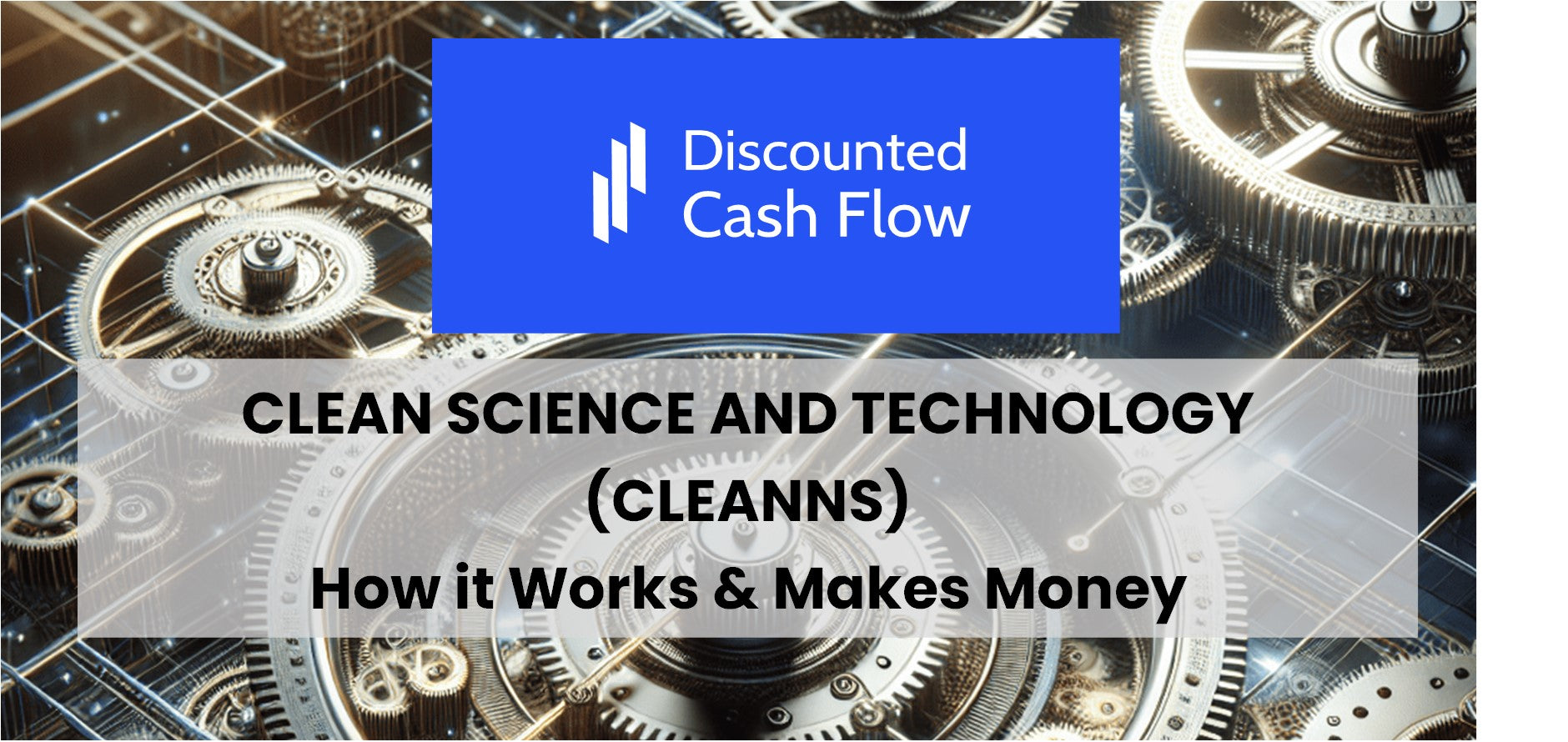 Clean Science and Technology (CLEANNS): history, ownership, mission ...