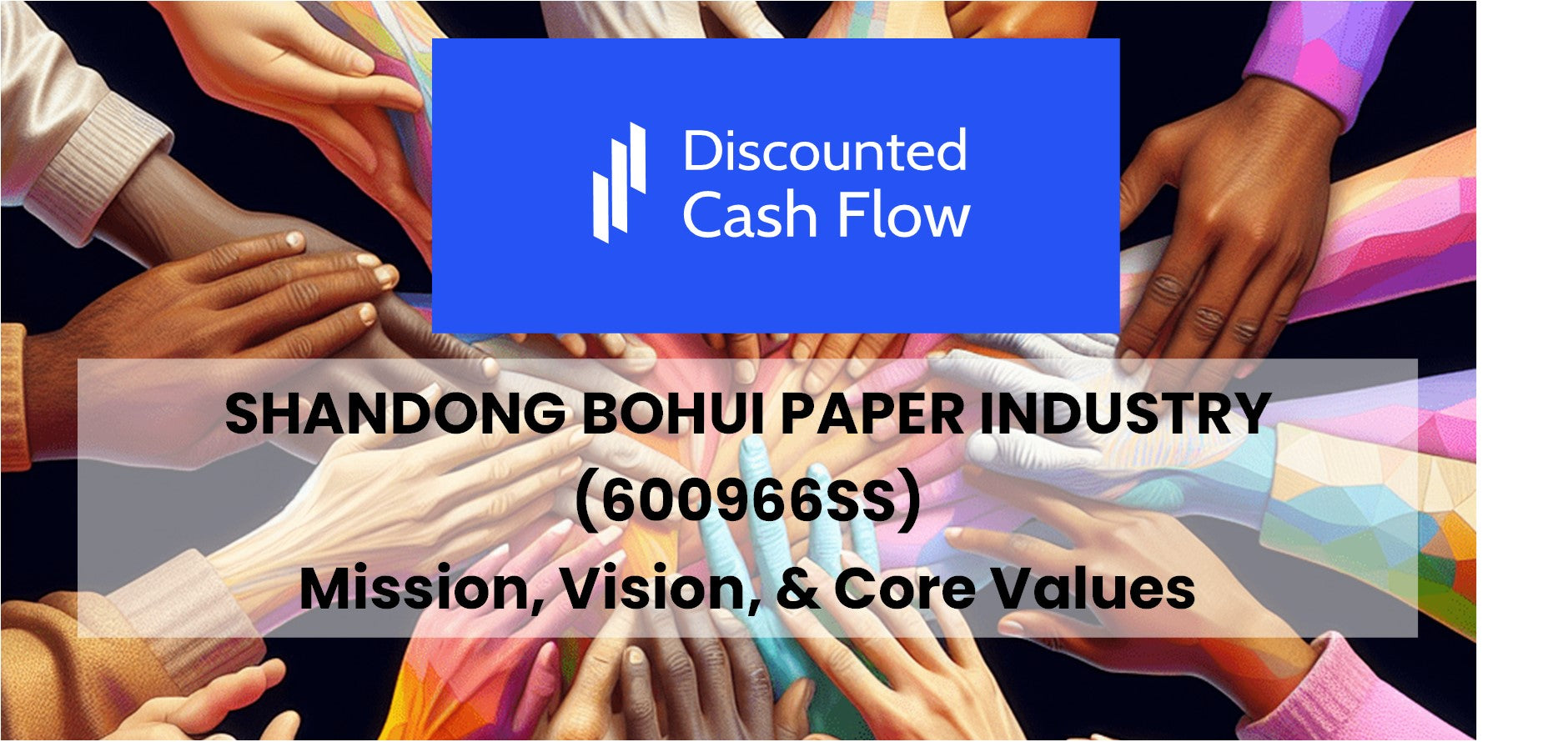 Mission Statement, Vision, & Core Values (2025) of Shandong Bohui Paper ...